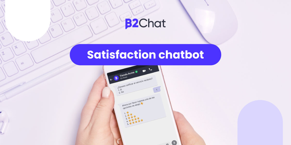 What is the B2Chat Satisfaction ChaBot for?
