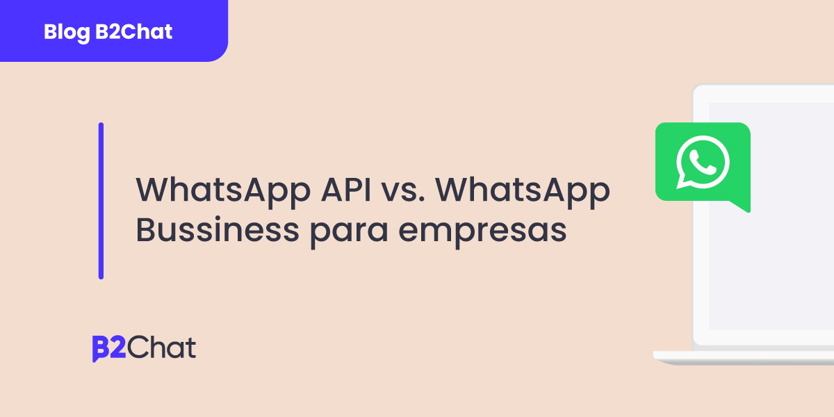 WhatsApp API vs WhatsApp Bussiness para empresas