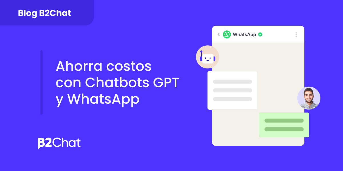 Ahorra costos con Chatbots GPT y WhatsApp